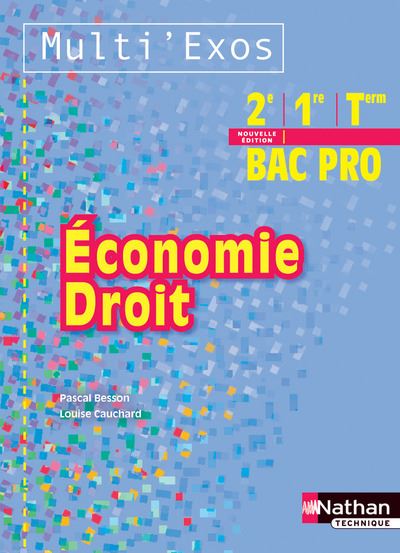 Economie-Droit 2e/1e/TERM BAC PRO (Multi'Exos) pochette 2014 Livre de l'élève - broché - Pascal ...