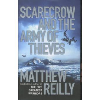 Scarecrow and the Army of Thieves - broché - Matthew Reilly - Achat ...