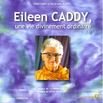 Eileen Caddy Une vie divinement humaine - broché - Eileen Caddy, David ...