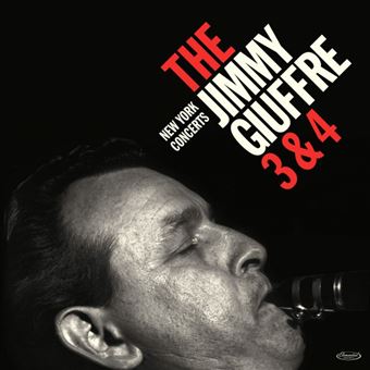 The Jimmy Giuffre 3 & 4 New York Concerts - Jimmy Guiffre - Vinyle ...
