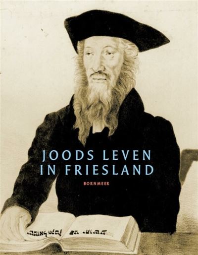 Joods leven in Friesland - broché - Nvt, Johan Steendam, John van ...