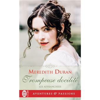 Trompeuse docilité Les affranchies Tome 5 - Poche - Meredith Duran ...