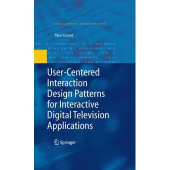 User-centered interaction design patterns for interactive di - relié - Tibor Kunert - Achat ...