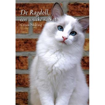De Ragdoll, een unieke raskat - broché - Crista Nolting - Achat Livre ...