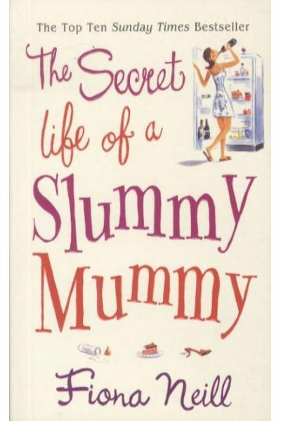 The secret life of a Slummy Mummy - Poche - Fionna Neill - Achat Livre ...