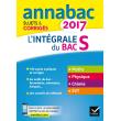 Annales Annabac 2017 L'intégrale Bac S Sujets et corrigés en maths ...