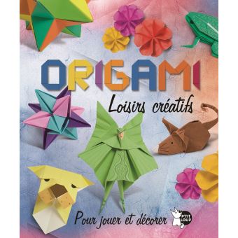 Origami Loisirs créatifs - broché - Collectif - Achat Livre | fnac