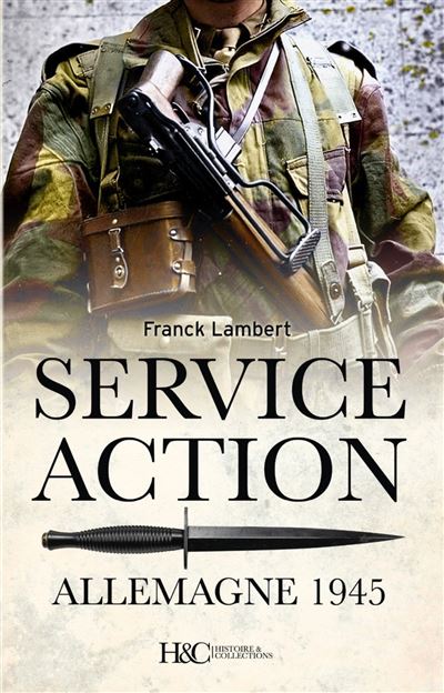 Le Service Action en Allemagne 1945 - broché - Franck Lambert, Livre ...