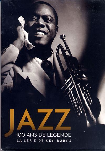 Coffret Jazz de Ken Burns "100 Ans de Légende" DVD - DVD Zone 2 - tous ...
