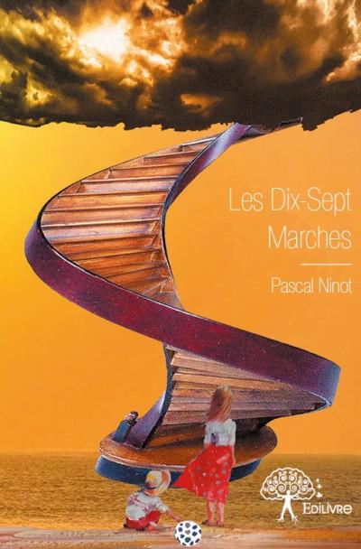 Les dix-sept marches - broché - Pascal Ninot - Achat Livre | fnac