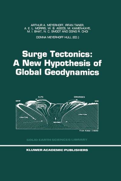 Surge tectonics: a new hypothesis of global geodynamics - relié - A ...