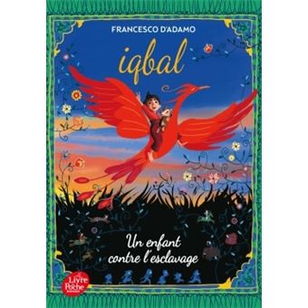 Iqbal, un enfant contre l'esclavage Un enfant contre l'esclavage ...