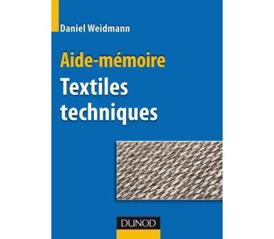 Aide-mémoire Textiles techniques - broché - Daniel Weidmann - Achat ...