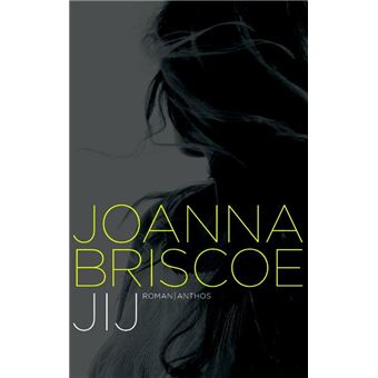 Jij - broché - Joanna Briscoe, Sandra van de Ven - Achat Livre | fnac