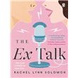 The Ex Talk - Poche - Rachel Lynn Solomon - Achat Livre | fnac