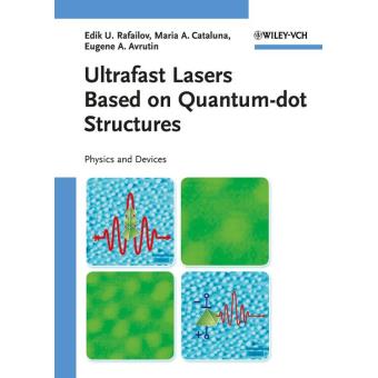 Ultrafast lasers based on quantum-dot structures - relié - Edik U ...