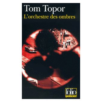 L'orchestre des ombres - Poche - Tom Topor, Noël Chassériau - Achat ...