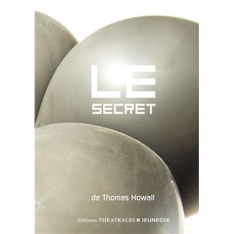 Le secret - broché - Thomas Howalt, Catherine Lise Dubost - Achat Livre ...