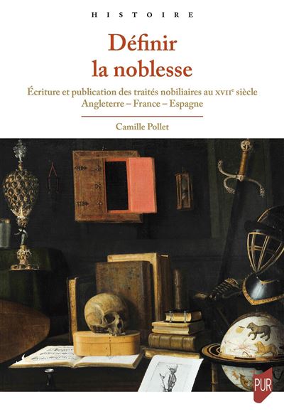 Définir la noblesse Écriture et publication des traités nobiliaires au ...