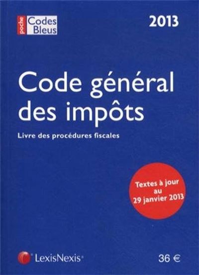 Code general des impots 2013 - livre des procedures fiscales Edition 2013 - relié - Collectif ...