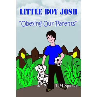 Little Boy Josh - "Obeying Our Parents" - Little Boy Josh - Book 1 - T ...