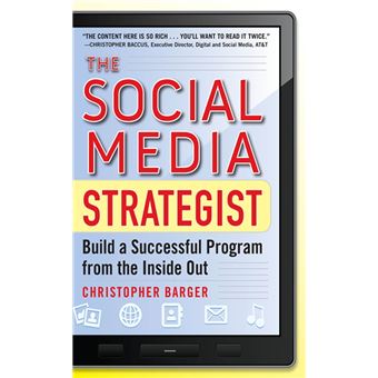 The social media strategist: build a successful program fro - relié ...