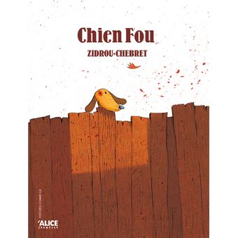 Chien fou - cartonné - Sébastien Chebret, Zidrou - Achat Livre | fnac