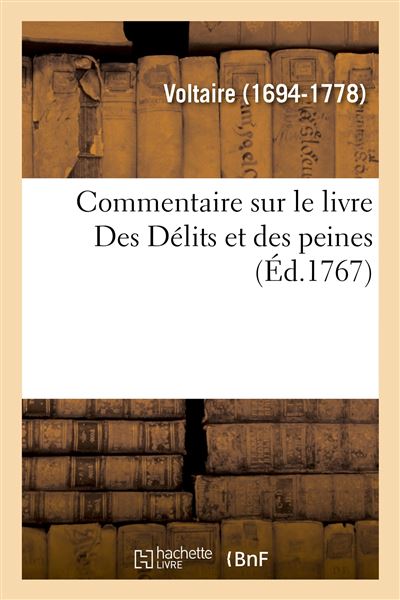 Commentaire sur le livre Des Délits et des peines - broché - Voltaire ...