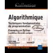 Algorithmique, techniques fondamentales de programmation Exemples en Python (nombreux exercices ...