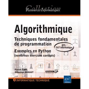 Algorithmique, techniques fondamentales de programmation Exemples en ...
