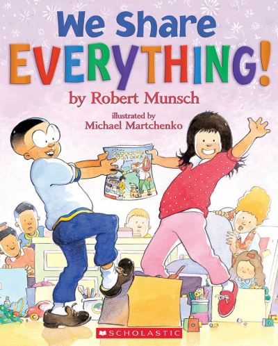 We Share Everything! - ebook (ePub) - Robert Munsch, Michael Martchenko ...