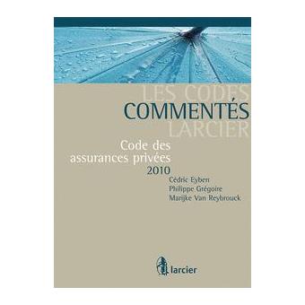 Code des assurances privees - broché - Philippe Grégoire, Cédric Eyben ...