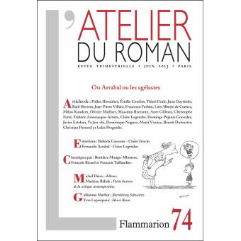 L'Atelier du roman Ou arrabal ou les agélastes Tome 74 - broché ...