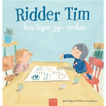 Ridder Tim kan tegen zijn verlies - cartonné - Judith Koppens, Eline ...