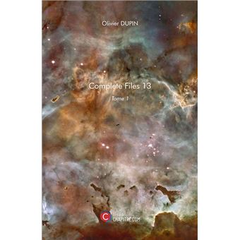 Complete Files 13 - Tome 1 Tome 1 - broché - Olivier Dupin - Achat ...
