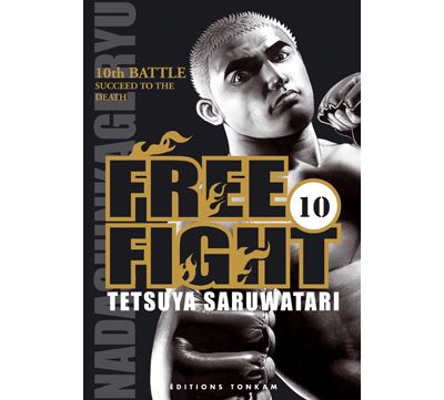 Free fight - Tome 10 - Free Fight T10 - Tetsuya Saruwatari - broché ...