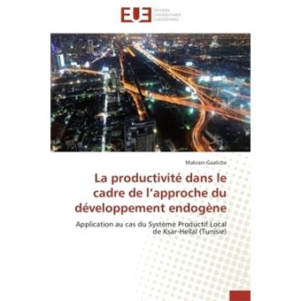 La productivité dans le cadre de l approche du développement endogène ...