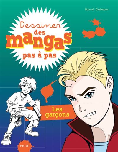 Dessiner des mangas pas à pas : les garçons Tome 0000 - broché - David ...