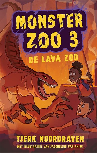 Monster Zoo - Tome 3 - De lava zoo - Tjerk Noordraven, Jacqueline Van ...