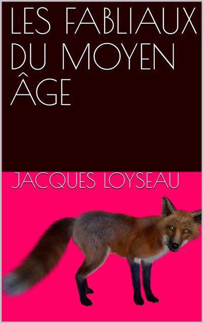 LES FABLIAUX DU MOYEN ÂGE ( illustrée ) - ebook (ePub) - Jacques ...