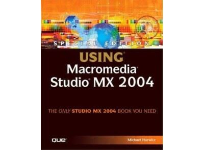 Special Edition Using Macromedia Studio Mx 2004, Special Edition Using Series - broché - Hurwicz ...