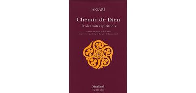 Chemin de Dieu - Trois traités spirituels Les cent terrains, les etapes ...
