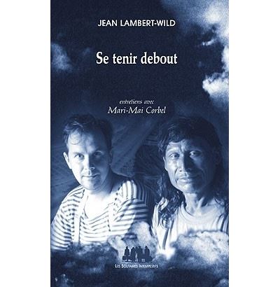 Se tenir debout Entretiens avec Marie-Mai Corbel - broché - Jean ...