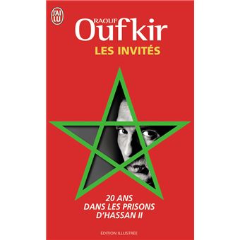 Les invités Vingt ans dans les prisons du roi - Poche - Raouf Oufkir ...
