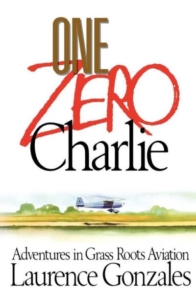 One zero charlie - Poche - Laurence Gonzales - Achat Livre ou ebook | fnac