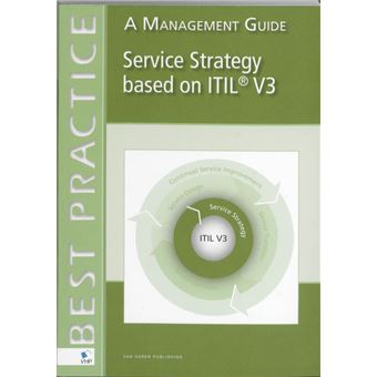 Best practice - management guide - Service strategy based on ITIL V3 - J. van Bon - broché ...