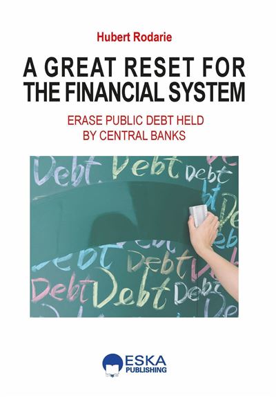 A Great Reset For The Financial System Erase Public Debt Held By a-great-reset-for-the-financial-system-erase-public-debt-held-by