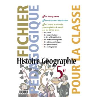 Histoire Géographie 5e 2005 Fichier pédagogique pour la classe - broché ...