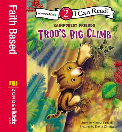 I Can Read! / Rainforest Friends - Level 2 - Troo's Big Climb - Cheryl ...