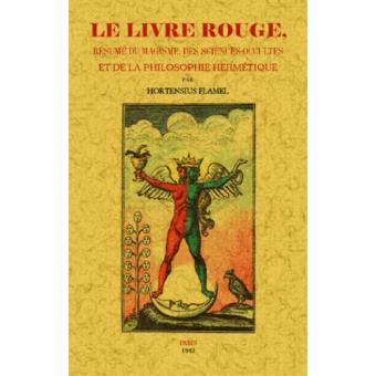 Le livre rouge Résumé du magisme, des sciences occultes et de la ...